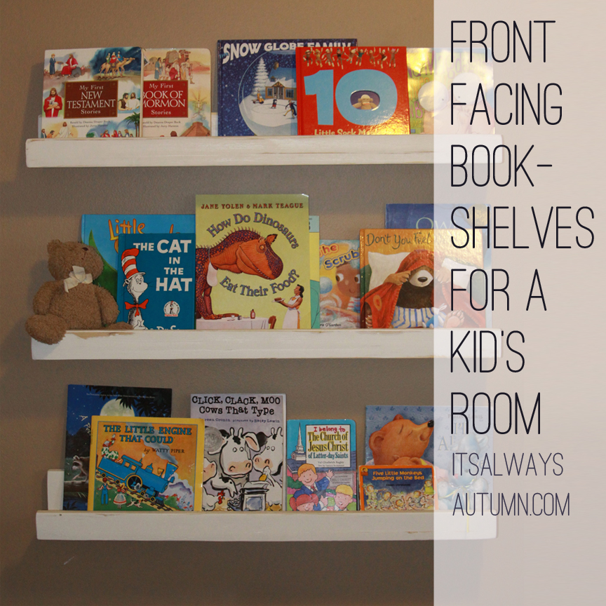 How to make front facing bookshelves perfect for a kids' room - It's ...