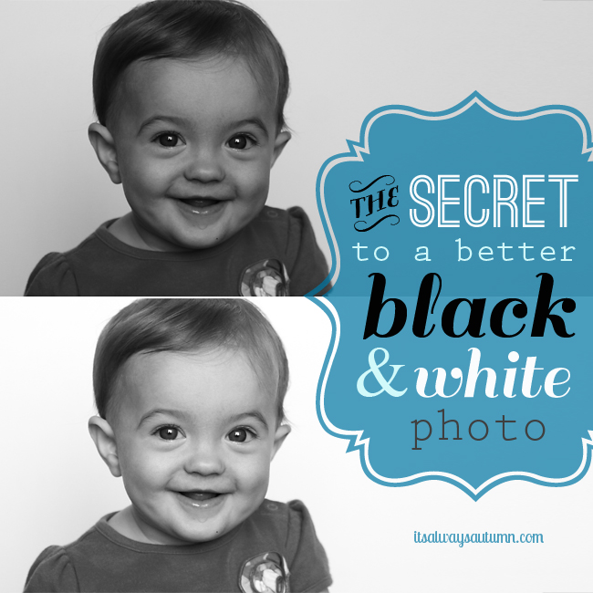the secret to a better black and white photo - It's Always Autumn the secret to a better black and white photo - It's Always Autumn