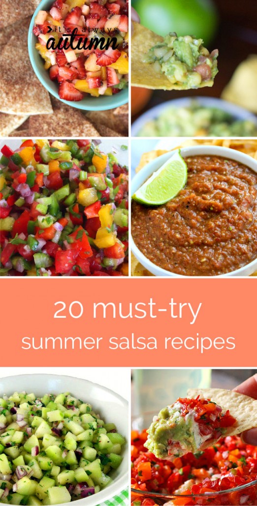 20 amazing salsa recipes to try - It's Always Autumn