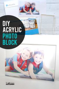 How to make an acrylic photo block in 10 minutes - It's Always Autumn
