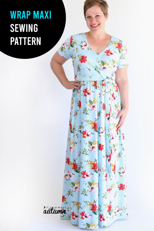 Wrap Top Maxi Dress sewing pattern + tutorial - It's Always Autumn