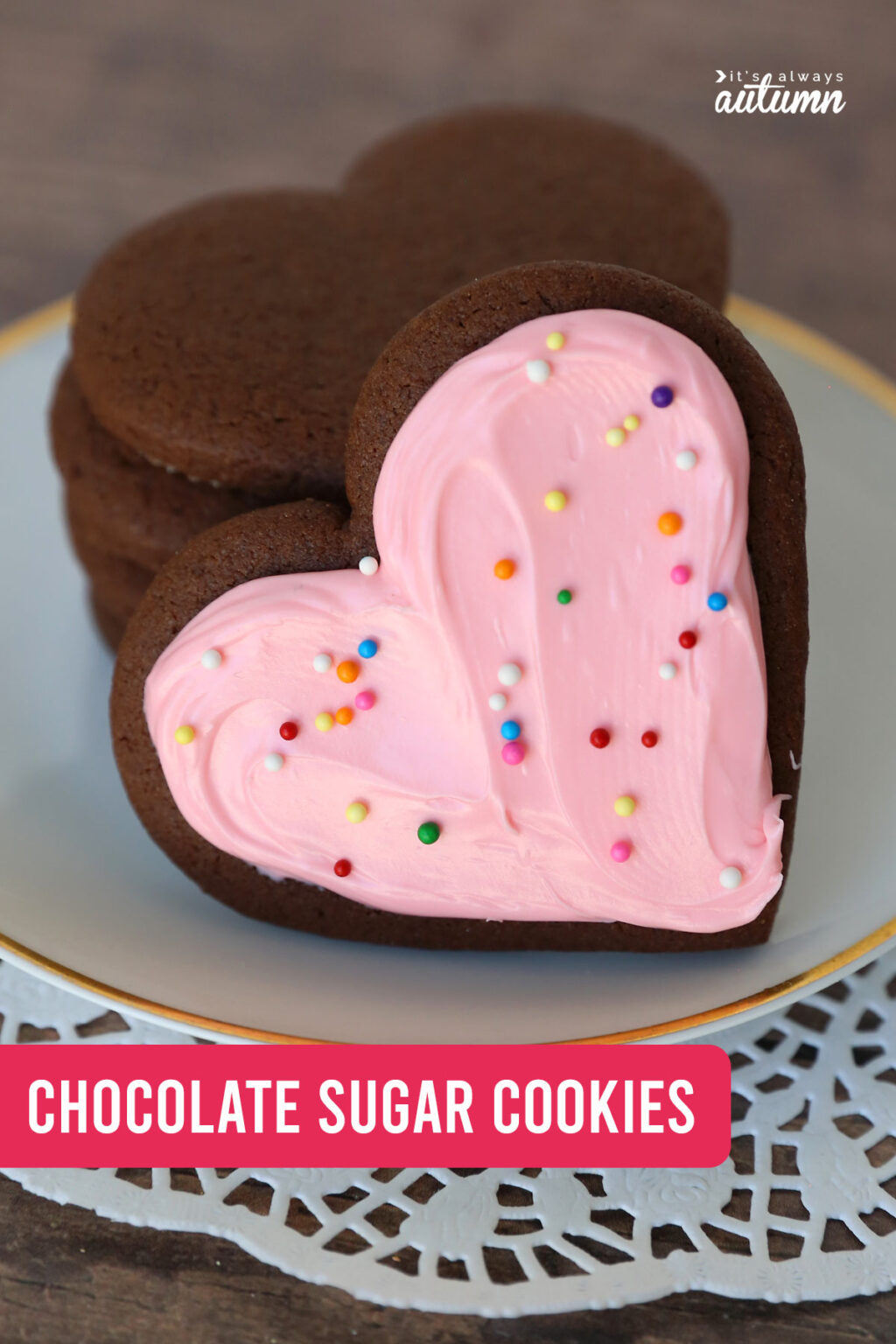 Soft Chocolate Sugar Cookies - It's Always Autumn