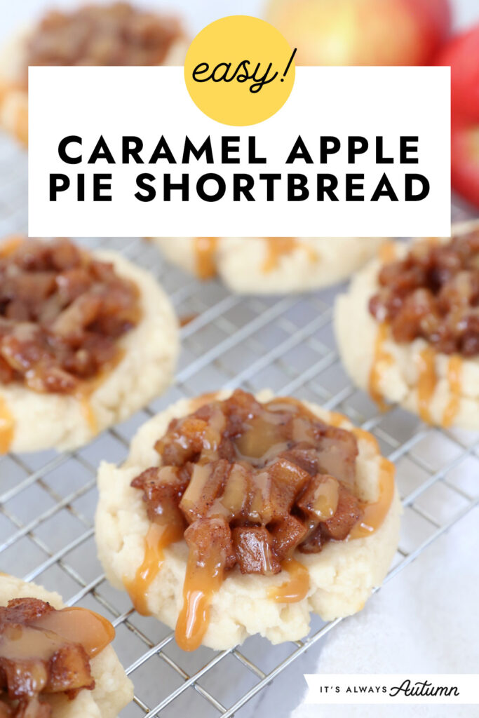Caramel Apple Pie Shortbread Cookies - It's Always Autumn