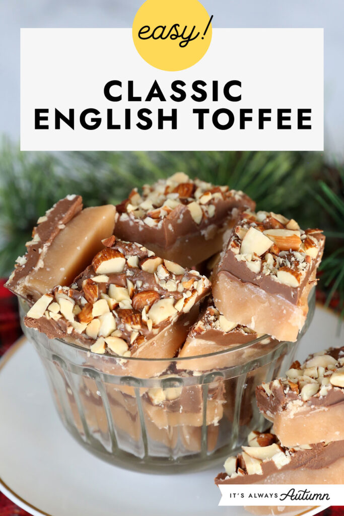 Mom's Homemade English Toffee Recipe - It's Always Autumn