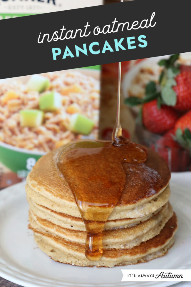 Delicious Instant Oatmeal Pancakes - It's Always Autumn