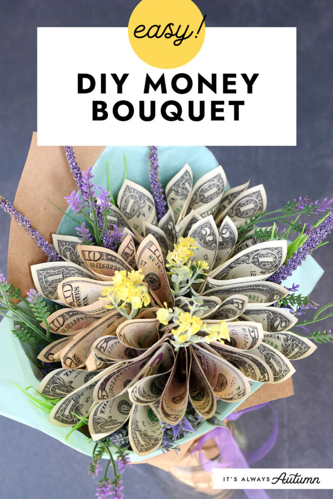 DIY Money Bouquet (Easy!) - It's Always Autumn