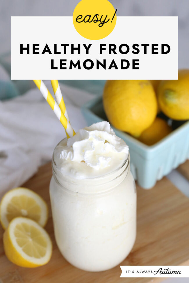 Healthy Frosted Lemonade - It's Always Autumn