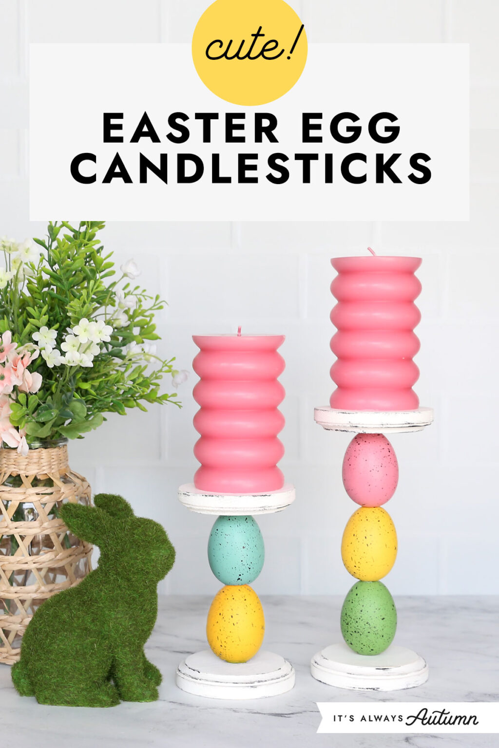 Easter Egg Candlesticks - It's Always Autumn