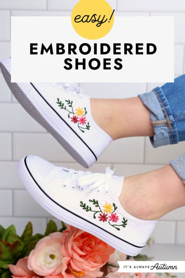Easy + Gorgeous DIY Embroidered Shoes - It's Always Autumn