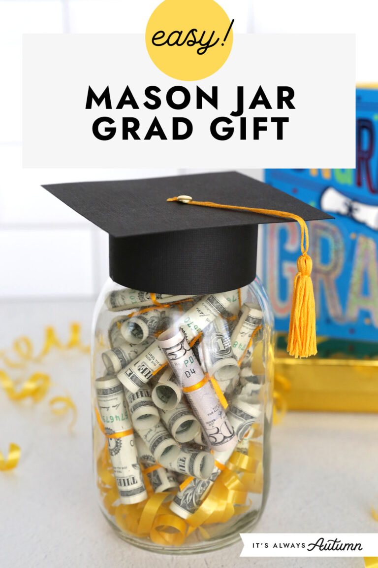 Mason Jar Graduation Gift Idea - It's Always Autumn