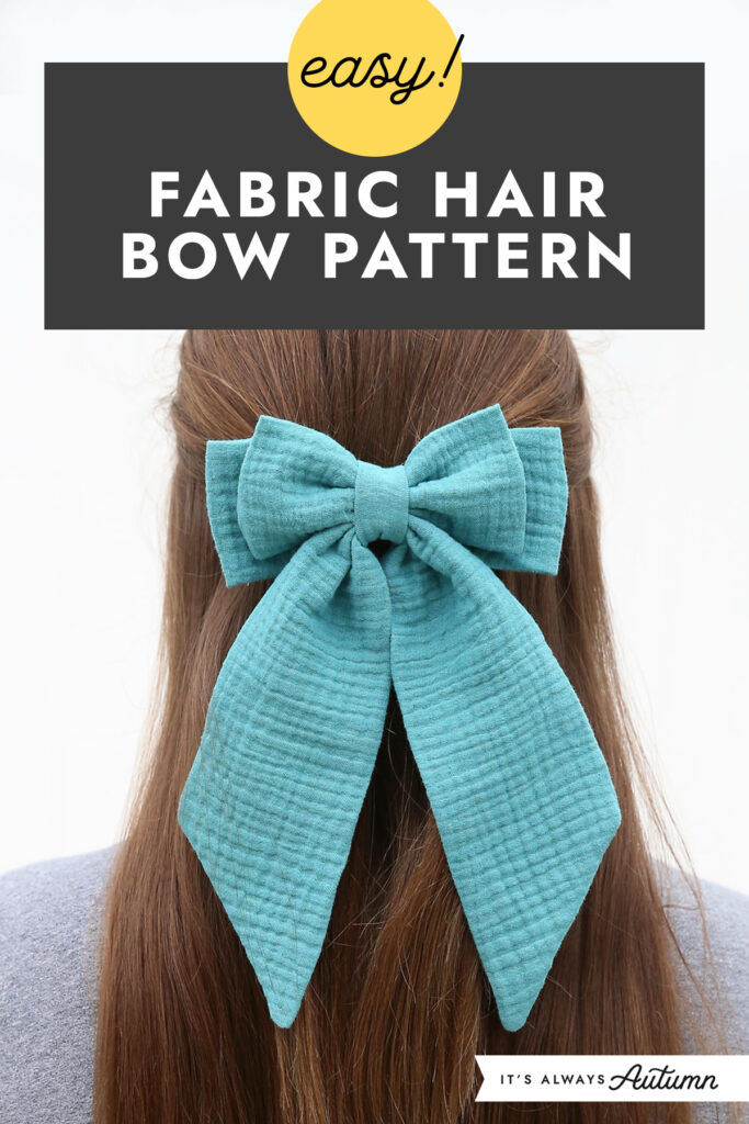 Easy Fabric Hair Bow Pattern - It's Always Autumn