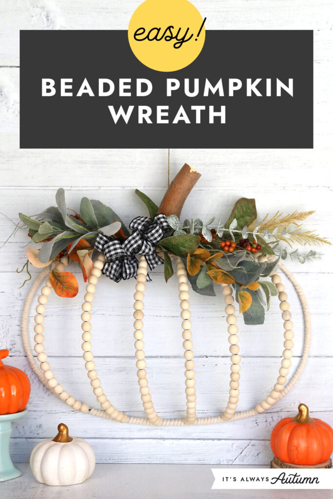 DIY Beaded Pumpkin Wreath - It's Always Autumn