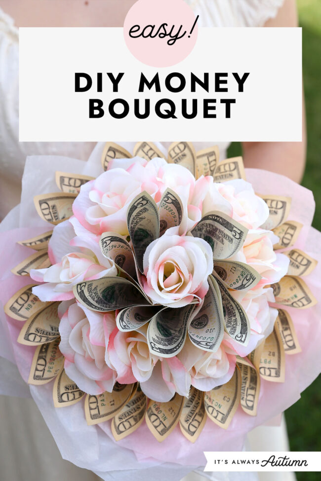 DIY Money and Flowers Bouquet - It's Always Autumn